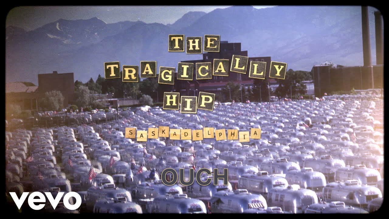 The Tragically Hip - Ouch (Audio)