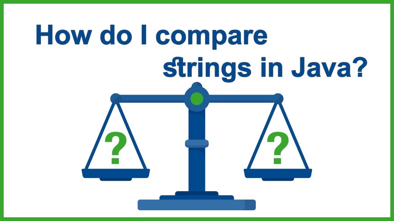 How do I compare strings in Java?