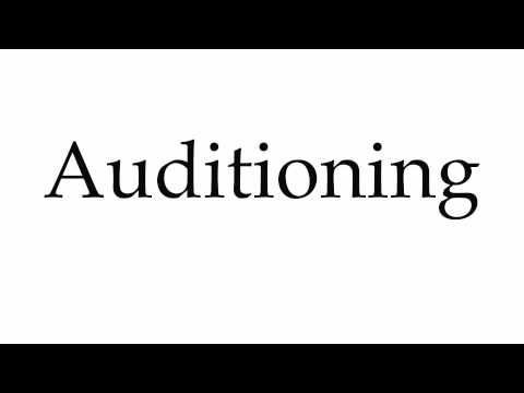 How to Pronounce Auditioning