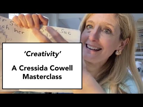 Cressida Cowell Master Class 2: Creativity