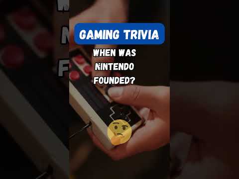 Video Game Trivia: When was Nintendo founded?