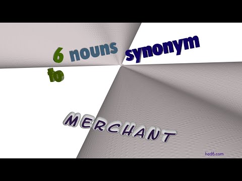 merchant - 6 nouns which are synonym to merchant (sentence examples)