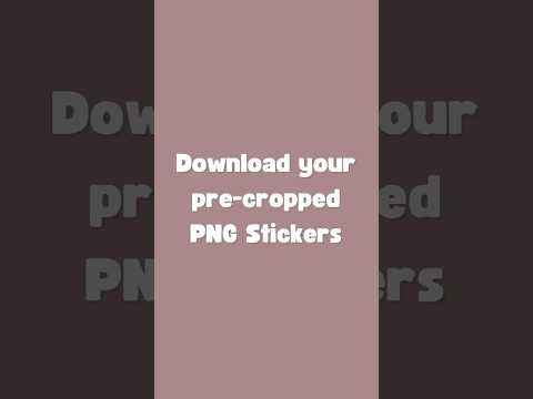 Downloading Pre-Cropped PNG Stickers
