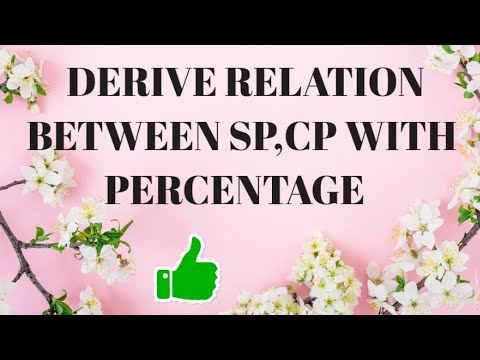 DERIVATION OF SP,CP WITH PROFIT AND LOSS PERCENTAGE