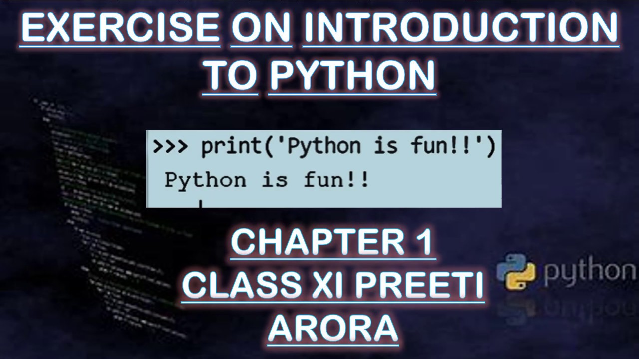 PYTHON exercise solutions Class 11  chapter 1 | solution with practical explanation