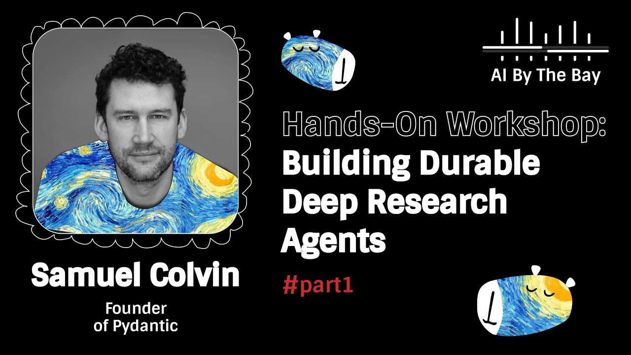 Building Durable Deep Research Agents | Workshop | Samuel Colvin | Pydantic, p1.