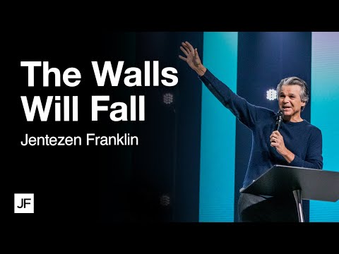 The Walls Will Fall | Jentezen Franklin