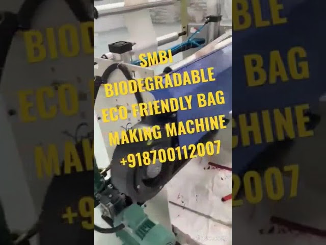 Biodegradable Plastic Bags Making Machine - BIODEGRADABLE ECO FRIENDLY ...