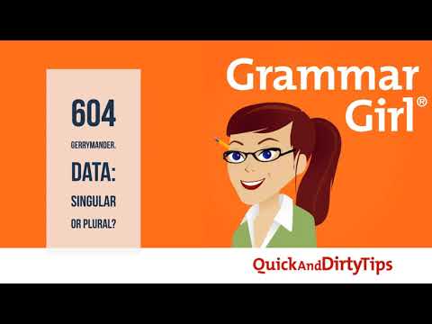 Grammar Girl #604. 'Gerrymandering' Origin. 'Data': Singular or Plural?