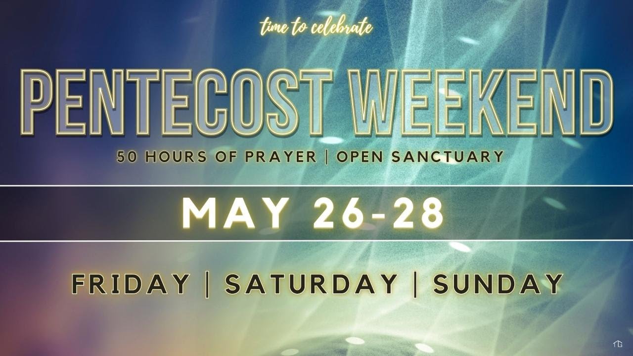 Pentecost Weekend Woship Service - Friday Night - Church at the Gate