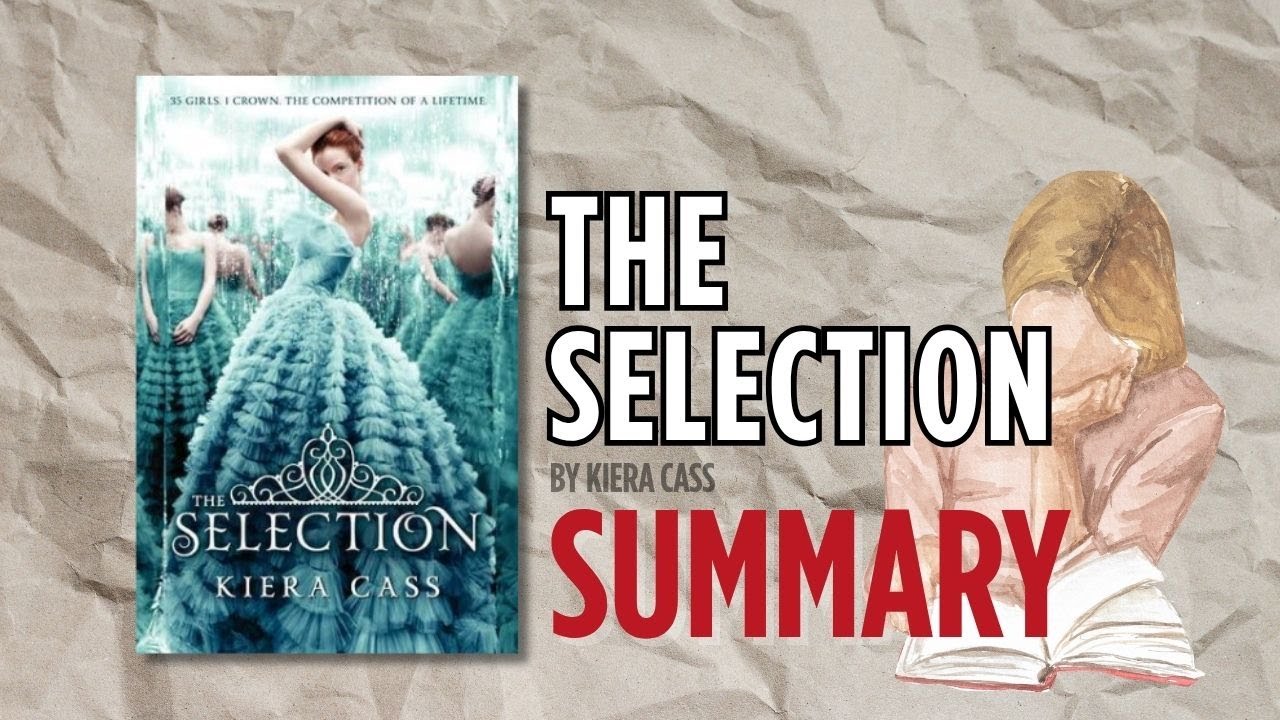 The Selection Series by Kiera Cass | Book Summary (Complete Book Recap)