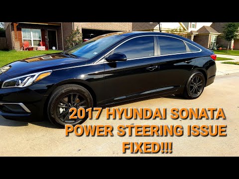 2017 Hyundai Sonata - Power Steering Issue - Fix