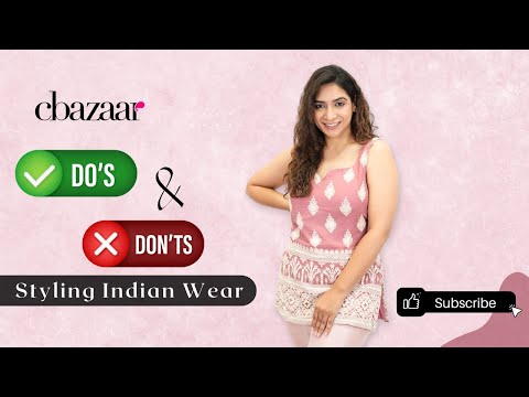 Your Guide to Style Indian Ethnic Wear ft. CBazaar