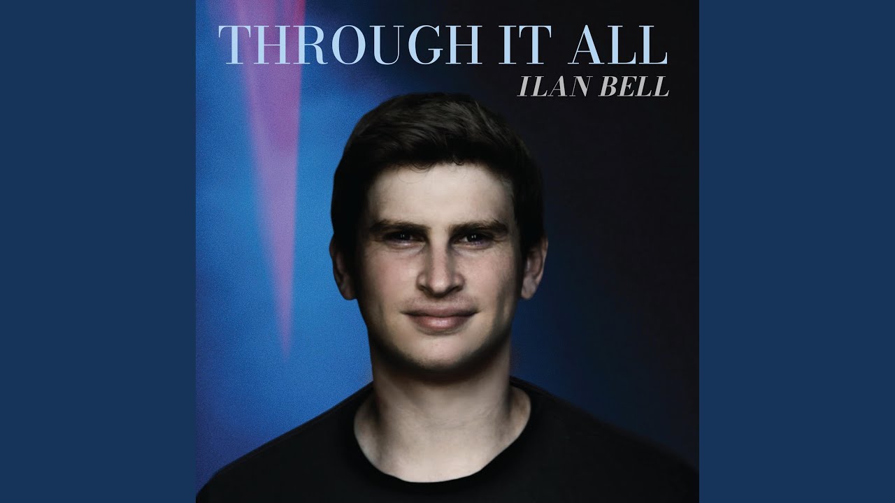 Discover: Ilan Bell - Through It All, on Nagamag Music Magazine