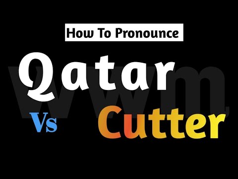 How to Pronounce "Qatar" or Cutter?[CORRECTLY]