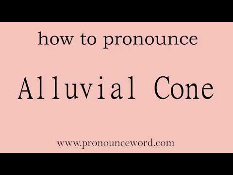 Alluvial Cone: How to pronounce Alluvial Cone in english (correct!).Start with A. Learn from me.