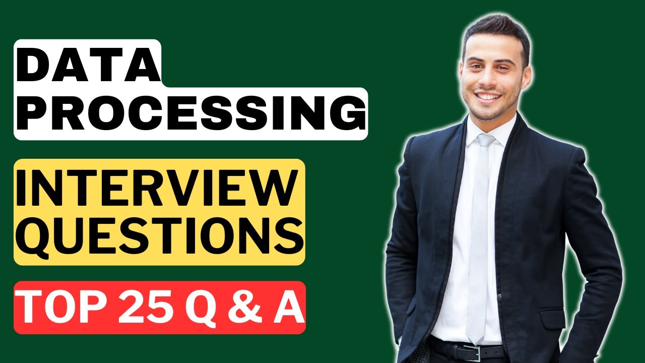 Data processing Interview Questions and Answers | How to Pass the Interview