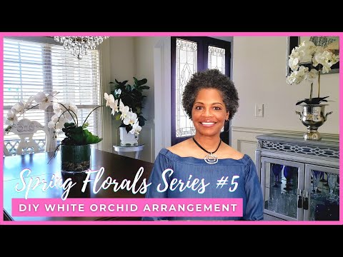 DIY Luxe Faux  White Orchid Arrangement/ Spring Florals Series  #5