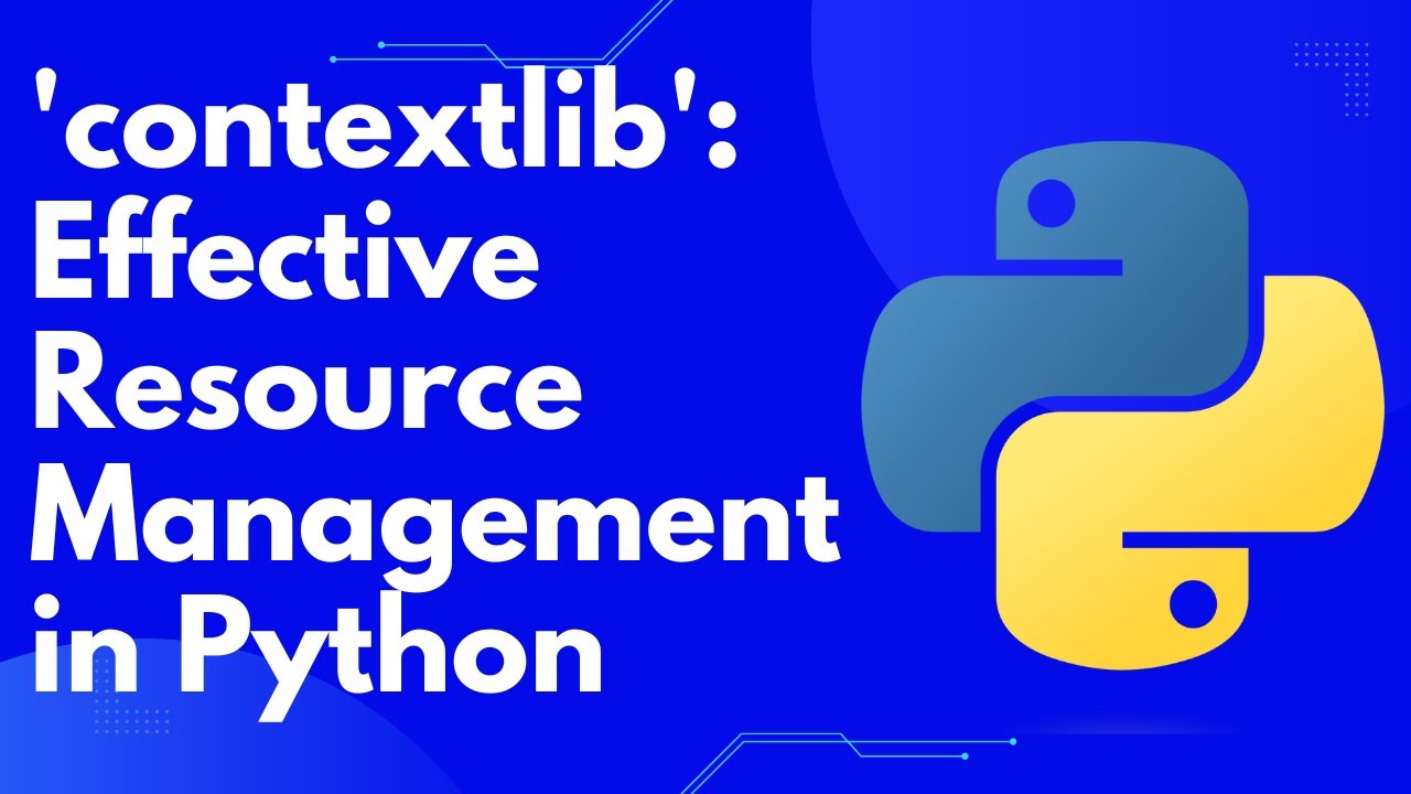Exploring Python's contextlib Module: Context Managers and Beyond | Python Tutorial