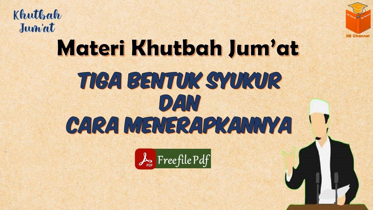 TEKS KHUTBAH JUM'AT | TIGA BENTUK SYUKUR DAN CARA MENERAPKANNYA | Free Pdf
