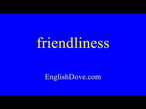 How to pronounce friendliness in American English