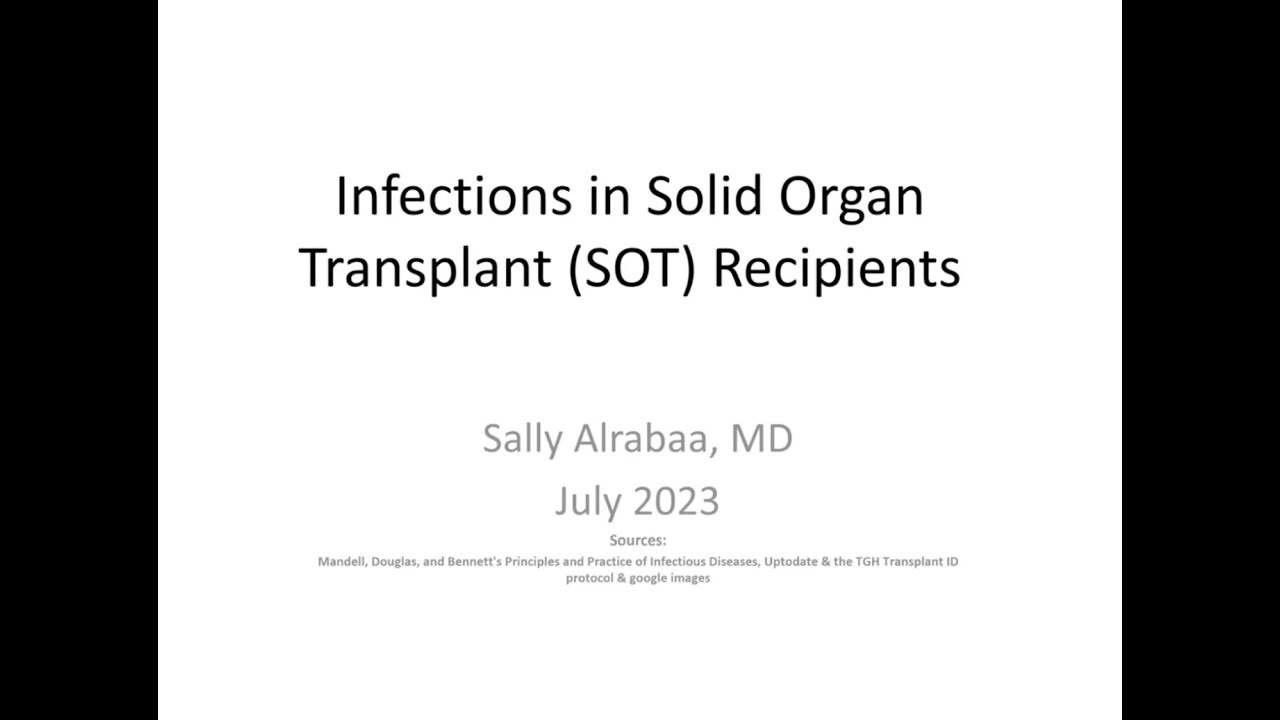 Infections in Solid Organ Transplant -- Sally Alrabaa, MD
