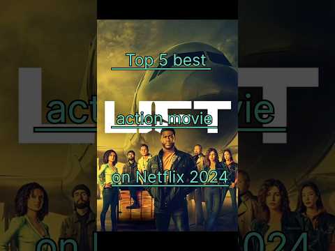Top 5 Best Action Movies on Netflix 2024