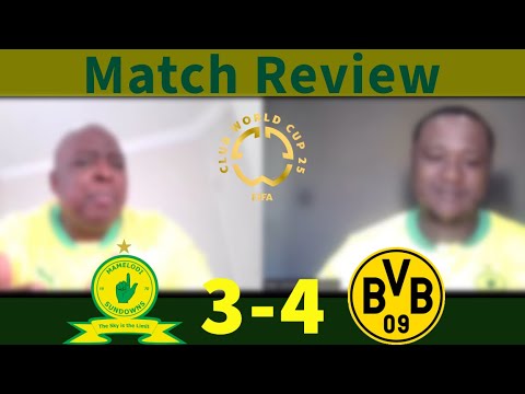 Mamelodi Sundowns 3-4 Borussia Dortmund | Match Review | Player Ratings