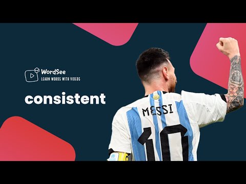 Learn the word consistent in two minutes - Improve your English vocabulary