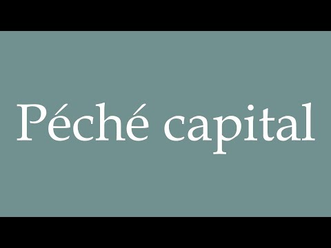 How to Pronounce ''Péché capital'' (Capital sin) Correctly in French