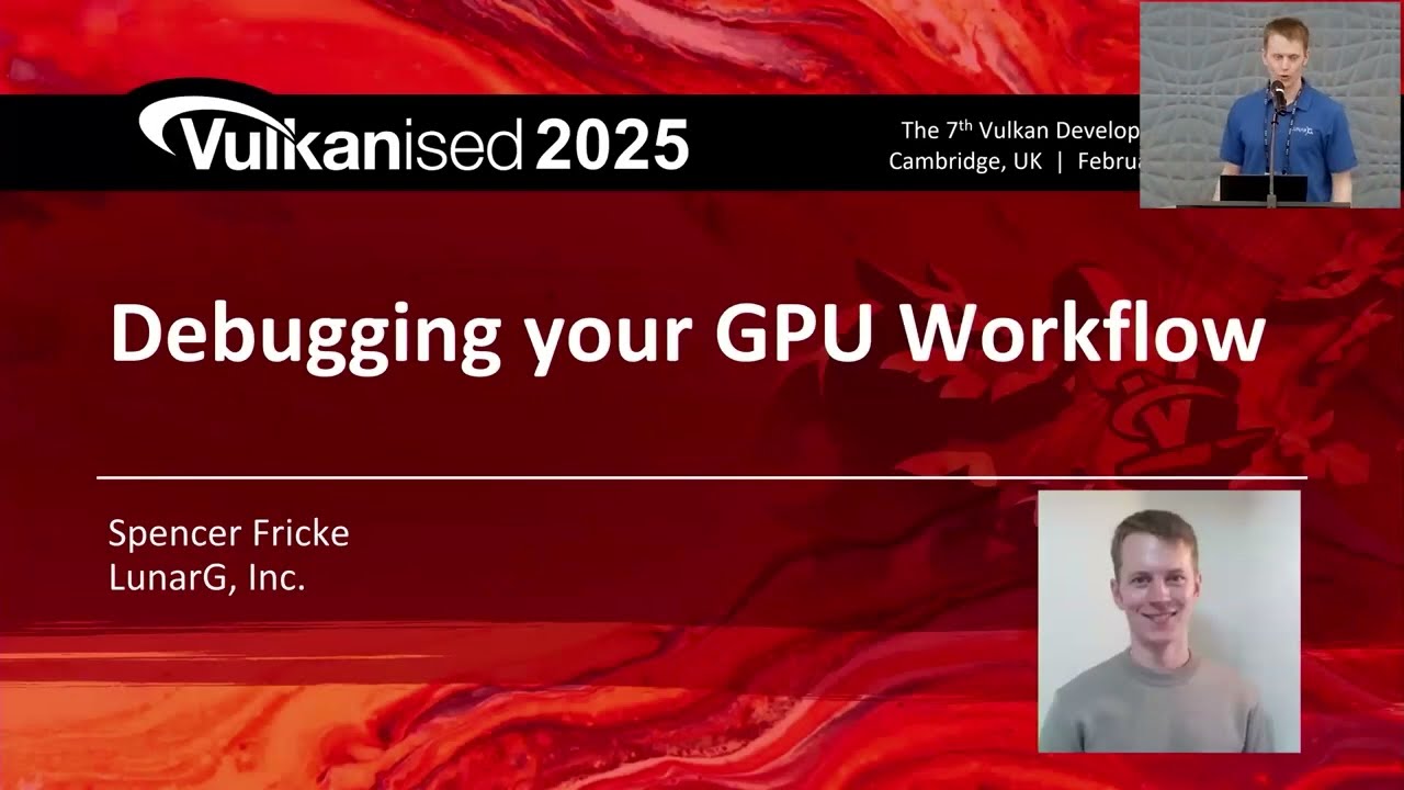 Vulkanised 2025: Debugging Your GPU Workflow - Spencer Fricke