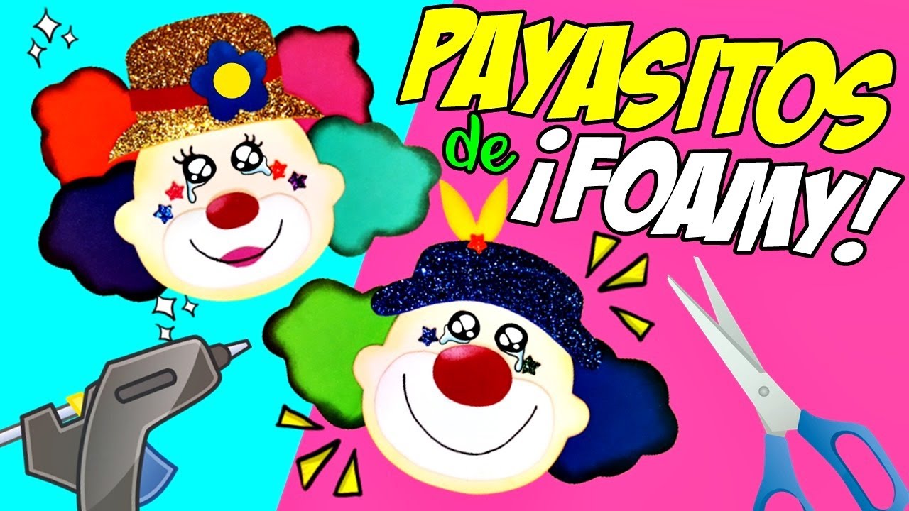 🤡 PAYASITOS EN FOAMY O GOMA EVA ✨ MANUALIDADES EN FOAMY 👦 DIA DEL NIÑO(A) 👧 DISEÑARTE EN FOAMY 🤩