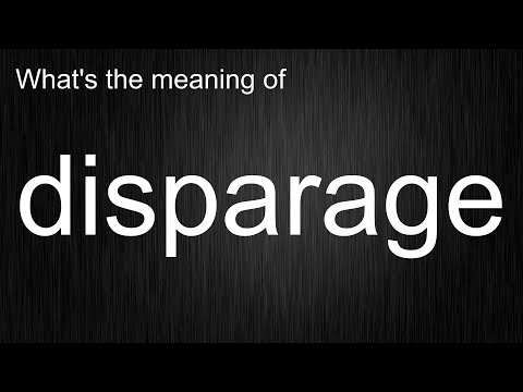 What's the meaning of "disparage", How to pronounce disparage?