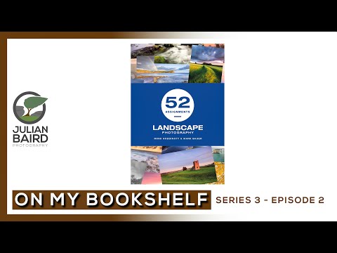 52 Assignments Landscape Photography by Ross Hoddinott and Mark Bauer - On My Bookshelf S03E02