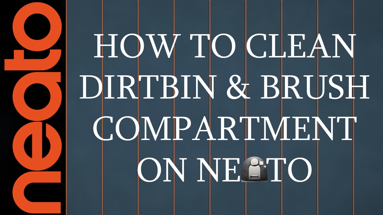 How To Clean Dust bin and Brush Compartment on Neato