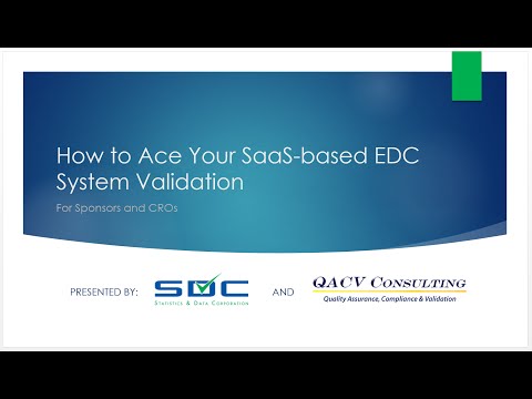 How to Ace your SaaS based EDC System Validation for Sponsors and CROs