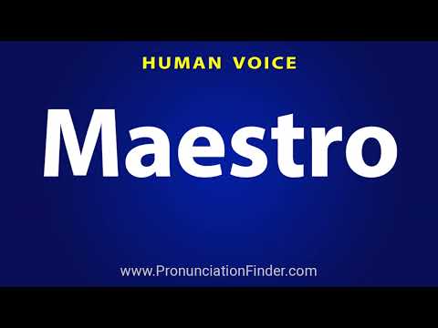 How To Pronounce Maestro