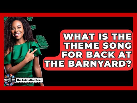 What Is The Theme Song For Back At The Barnyard? - The Animation Reel