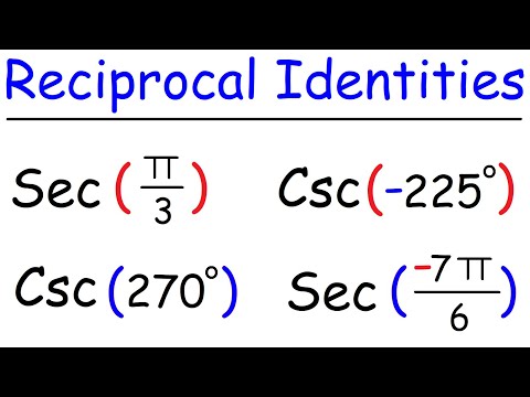 Reciprocal Identities - Evaluating Secant and Cosecant Functions