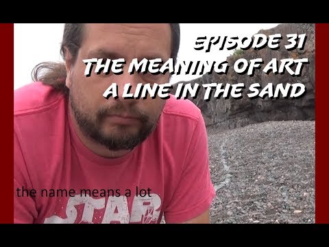 The Meaning of Art - The Name Says a Lot!