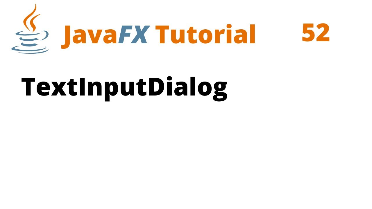 JavaFX Tutorial 52 - TextInputDialog