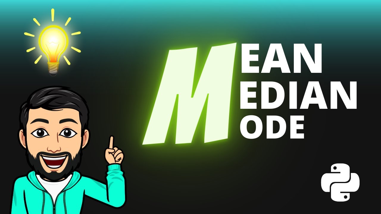 MEAN MEDIAN MODE || MACHINE LEARNING || PYTHON