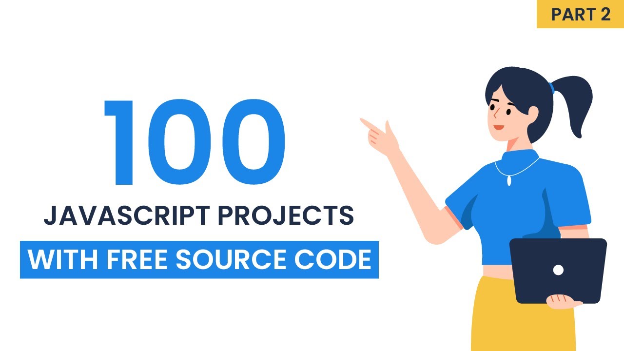100 Javascript Projects With Source Code | Part 2