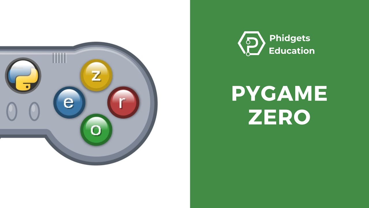 Webinar - Phidgets with Pygame Zero (July 8, 2021)
