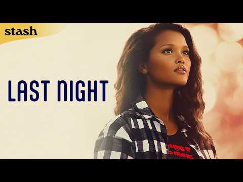 Last Night | Date Night Drama | Full Movie | Interracial Romance