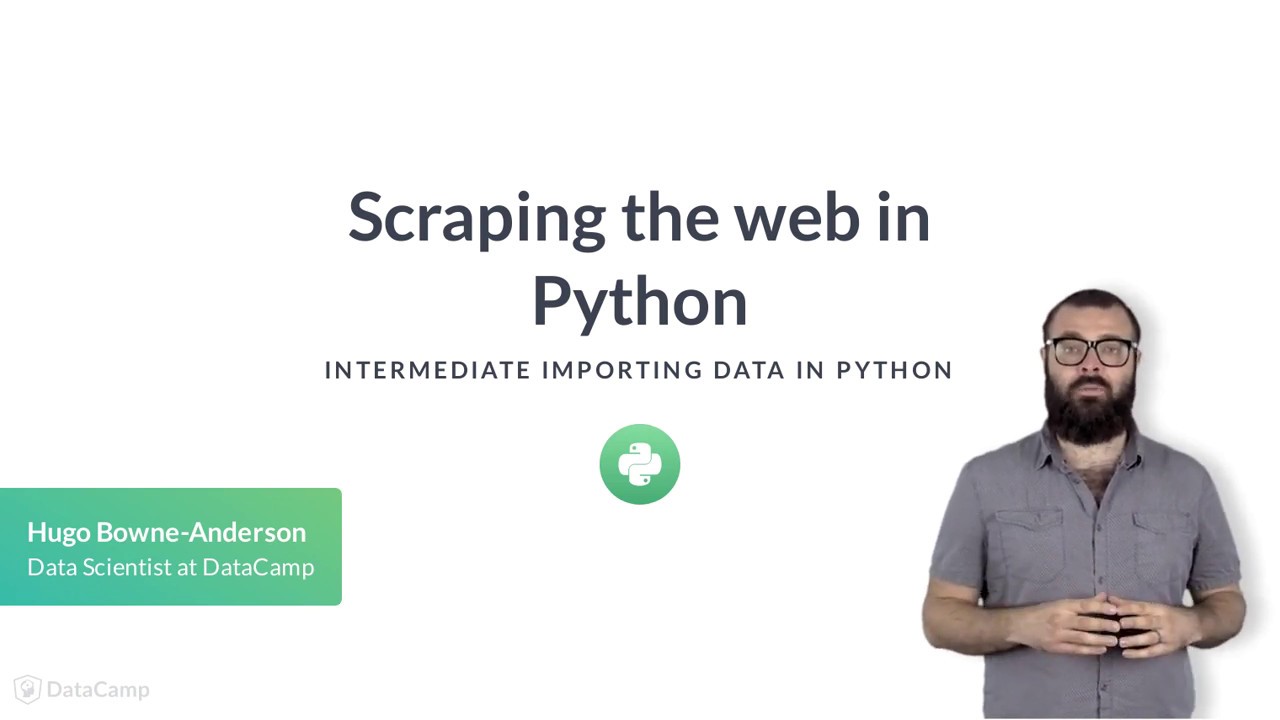 Python Tutorial : Scraping the web in Python