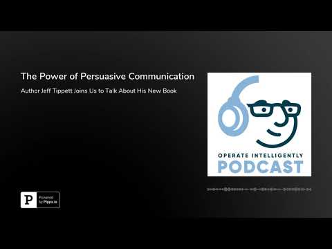 The Power of Persuasive Communication (Ep. 89)