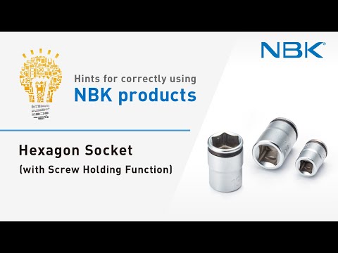 Hints for correctly using NBK products: Hexagon Sockets (with Screw Holding Function)