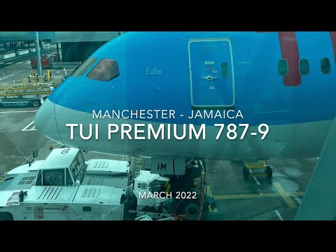 Tui Premium Economy Review - 787 Dreamliner. Manchester to Montego Bay 2022
