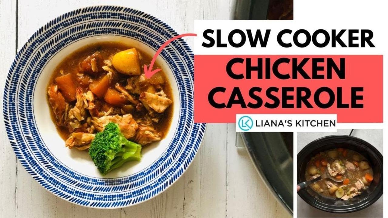 Slow Cooker Chicken Casserole | Slow Cooker Recipes By Liana's Kitchen